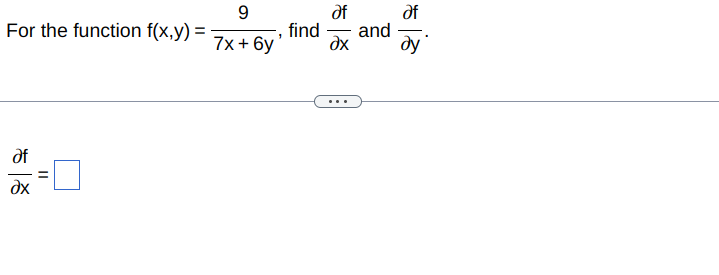 Solved For The Function F X Y 7x 6y9 Find ∂x∂f And ∂y∂f