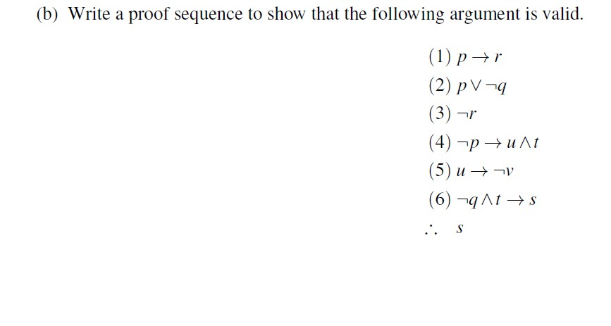 Solved (b) Write a proof sequence to show that the following | Chegg.com