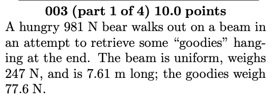 Solved 003 (part 1 of 4) 10.0 points A hungry 981 N bear | Chegg.com