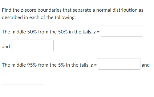 Solved Find the z-score boundaries that separate a normal | Chegg.com