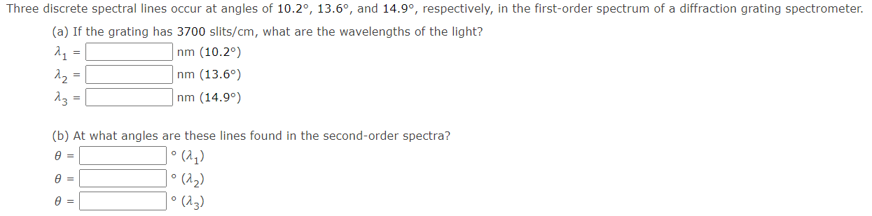 Solved Three Discrete Spectral Lines Occur At Angles Of