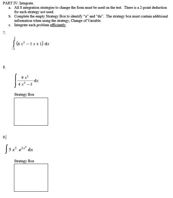 Solved PART IV: Integrate. a. All 8 integration strategies | Chegg.com