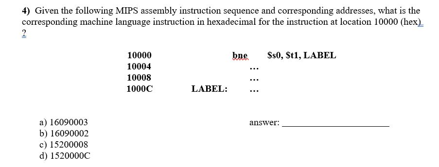 Solved 4) Given the following MIPS assembly instruction | Chegg.com