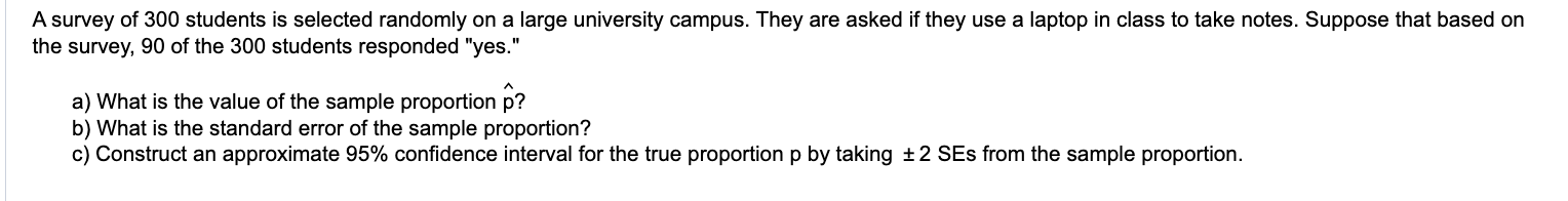Solved A survey of 300 students is selected randomly on a | Chegg.com