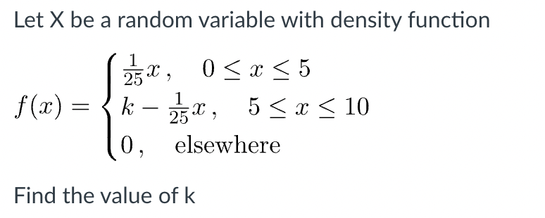 Solved Let X be a random variable with density function | Chegg.com