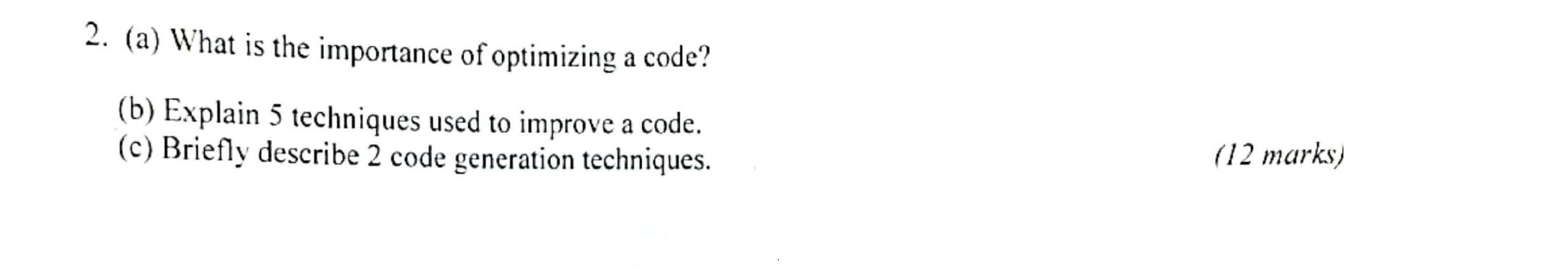 Solved 2. (a) What is the importance of optimizing a code? | Chegg.com