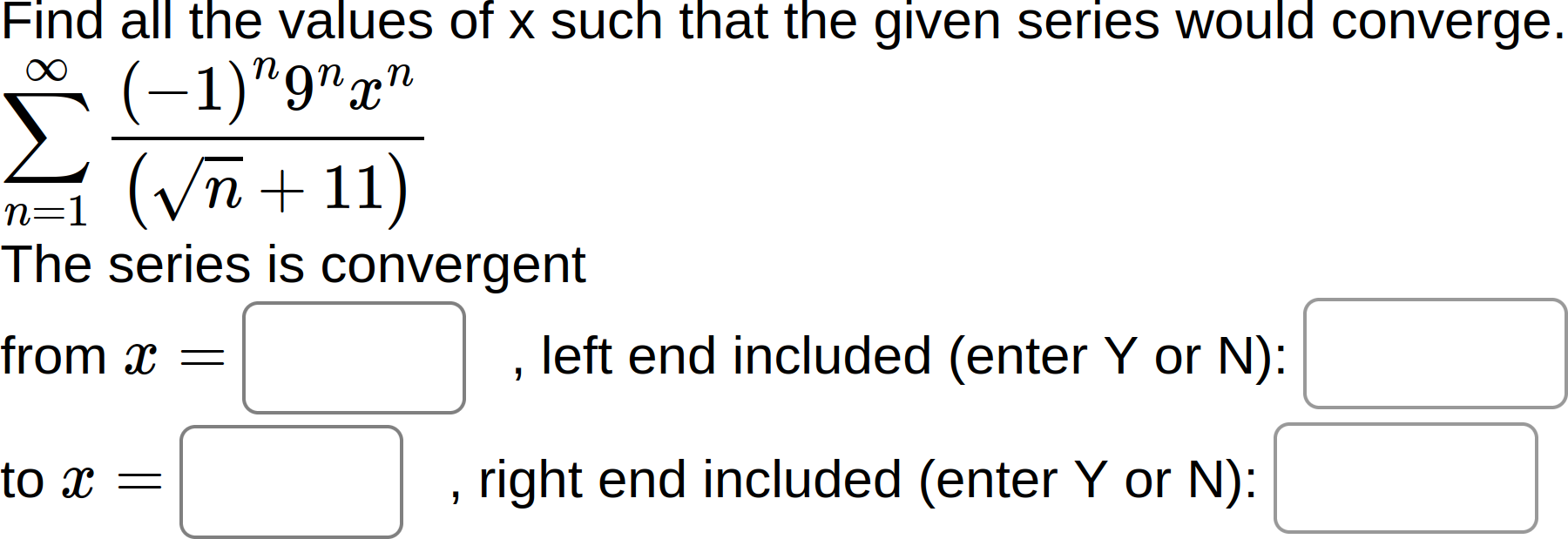 Solved Find all the values of x such that the given series | Chegg.com