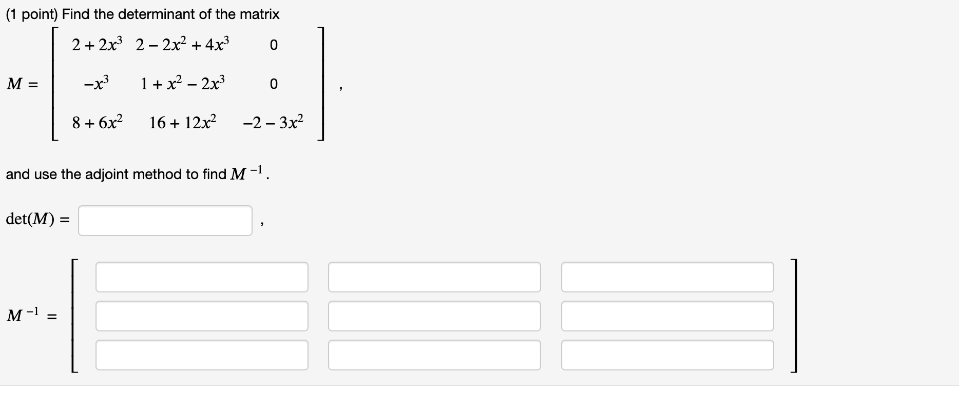 Solved (1 point) Find the determinant of the matrix | Chegg.com