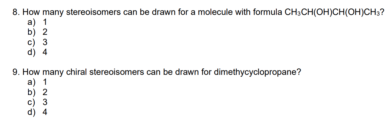 Solved Im confused. There are 4 stereoisomers for both these | Chegg.com