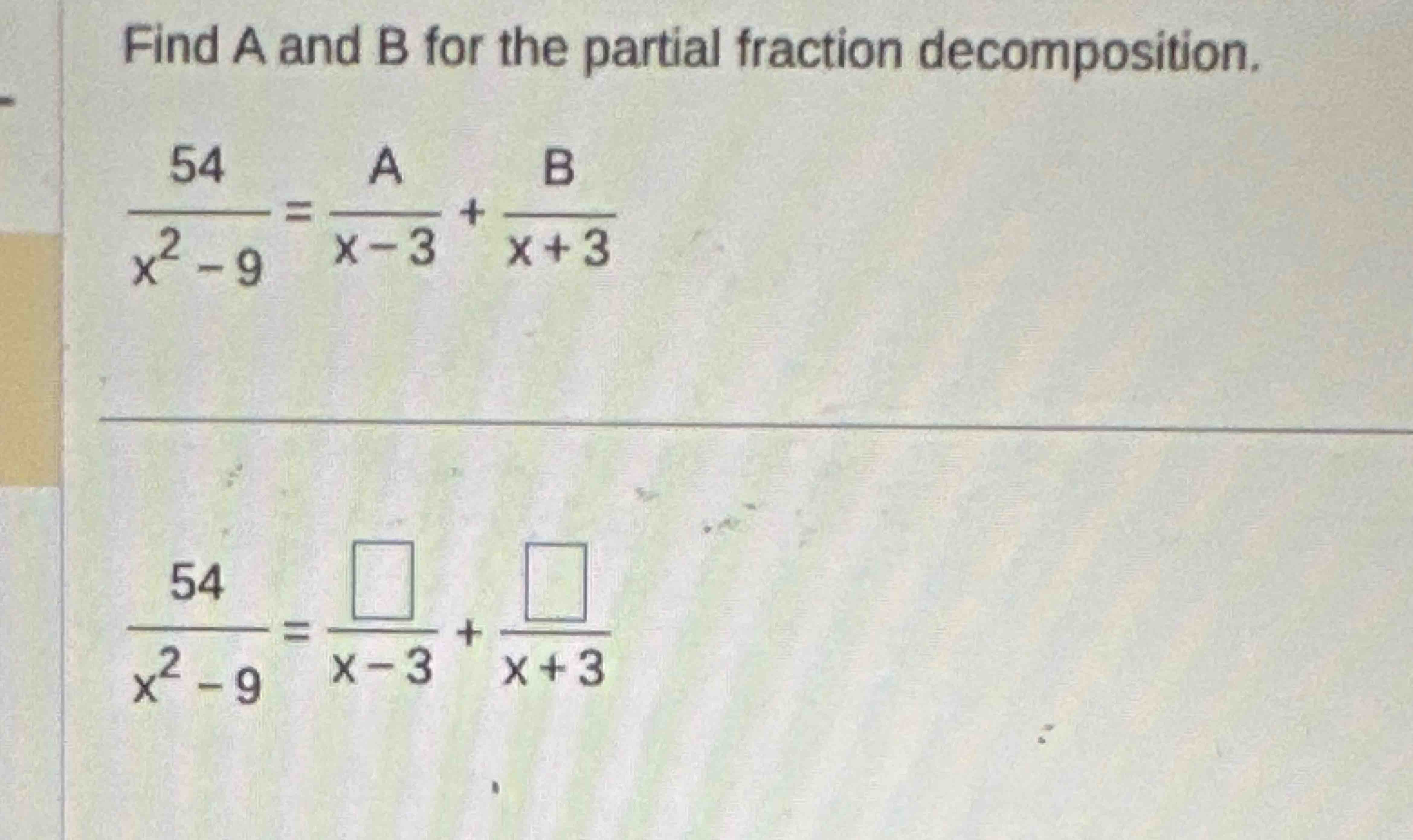Solved Find A and B ﻿for the partial fraction | Chegg.com