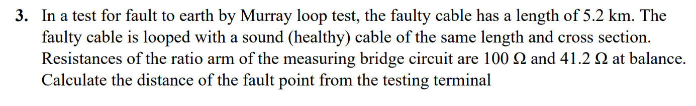 Solved 3. In a test for fault to earth by Murray loop test, | Chegg.com