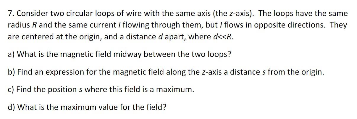Solved 7. Consider two circular loops of wire with the same | Chegg.com
