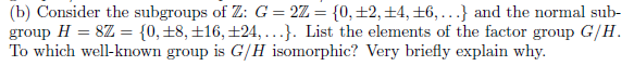 Solved (b) Consider the subgroups of Z:G=2Z={0,±2,±4,±6,…} | Chegg.com