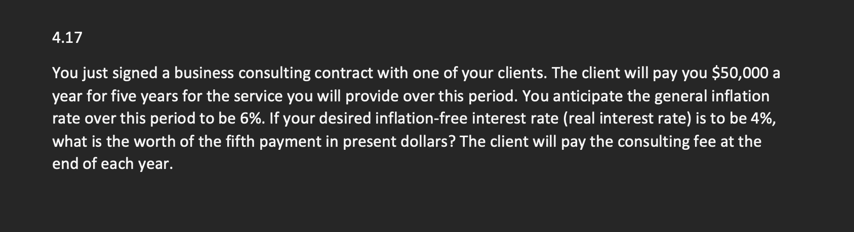 Solved 4.17 You just signed a business consulting contract | Chegg.com