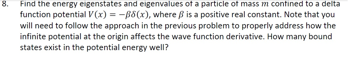 Solved 8. Find the energy eigenstates and eigenvalues of a | Chegg.com