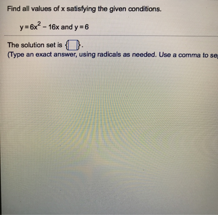 Solved Find all values of x satisfying the given conditions. | Chegg.com