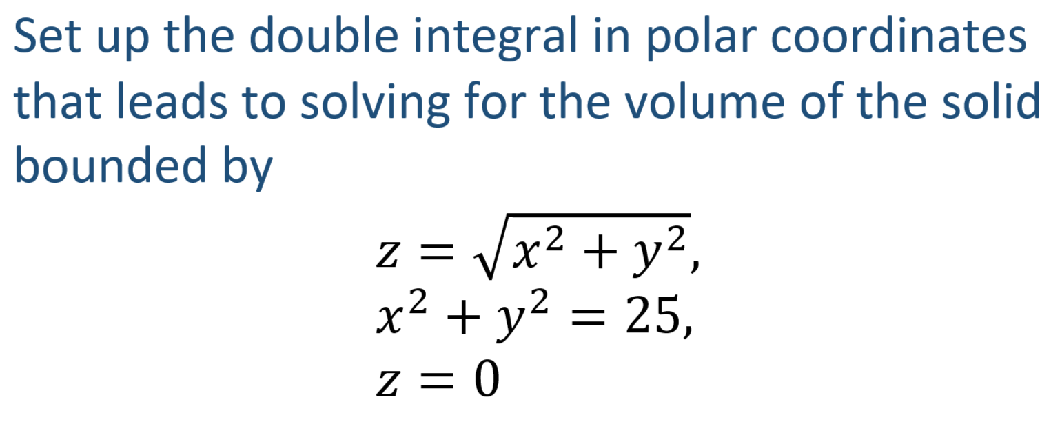 Solved Set up the double integral in polar coordinates that | Chegg.com