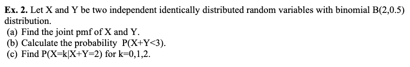 Solved Ex. 2. Let X and Y be two independent identically | Chegg.com
