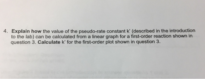 4. Explain how the value of the pseudo-rate constant | Chegg.com