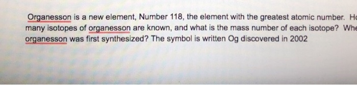 Solved Organesson is a new element, Number 118, the element | Chegg.com