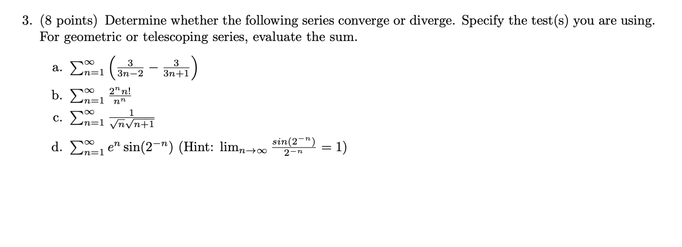 Solved 3. (8 points) Determine whether the following series | Chegg.com