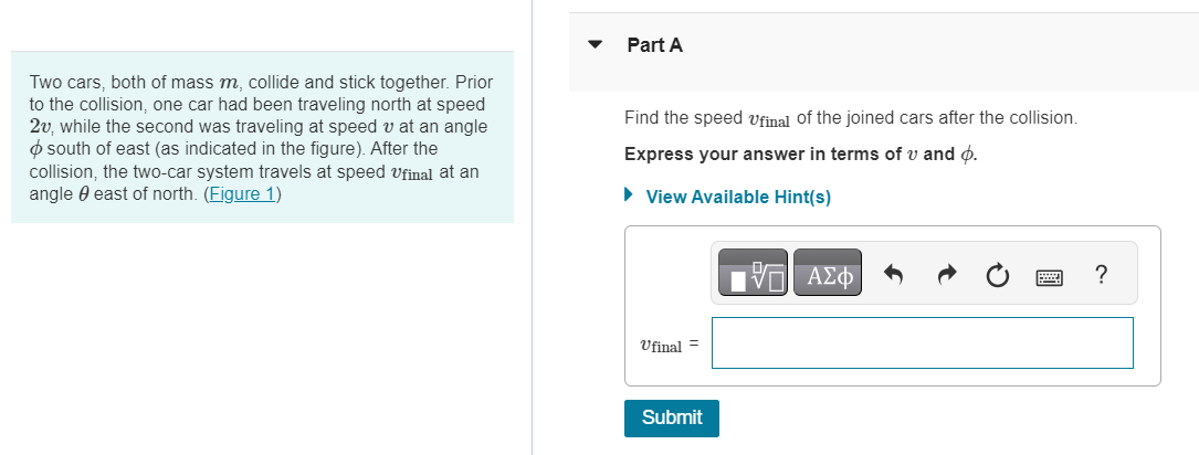Solved Two cars, both of mass m, collide and stick together. | Chegg.com