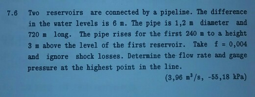 Solved Two reservoirs are connected by a pipeline. The | Chegg.com
