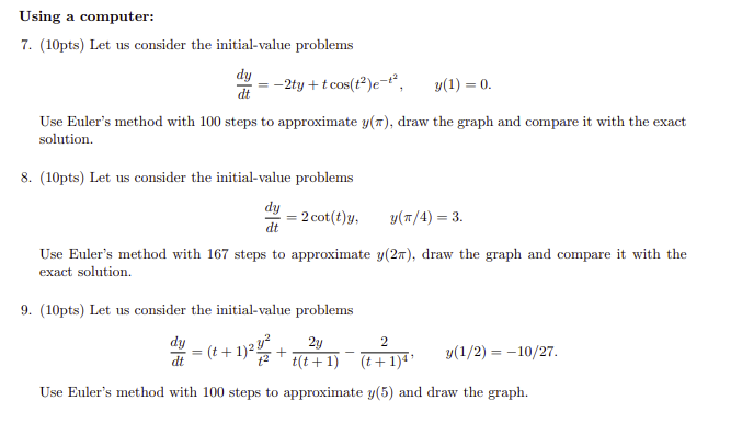 Solved Using a computer: 7. (10pts) Let us consider the | Chegg.com