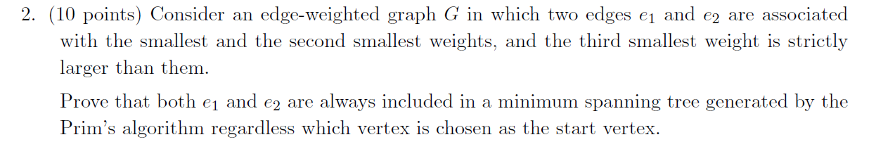 Solved 2. (10 points) Consider an edge-weighted graph G in | Chegg.com