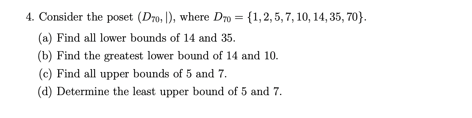 Solved 4. Consider the poset (D70, 1), where D70 = {1, 2, 5, | Chegg.com
