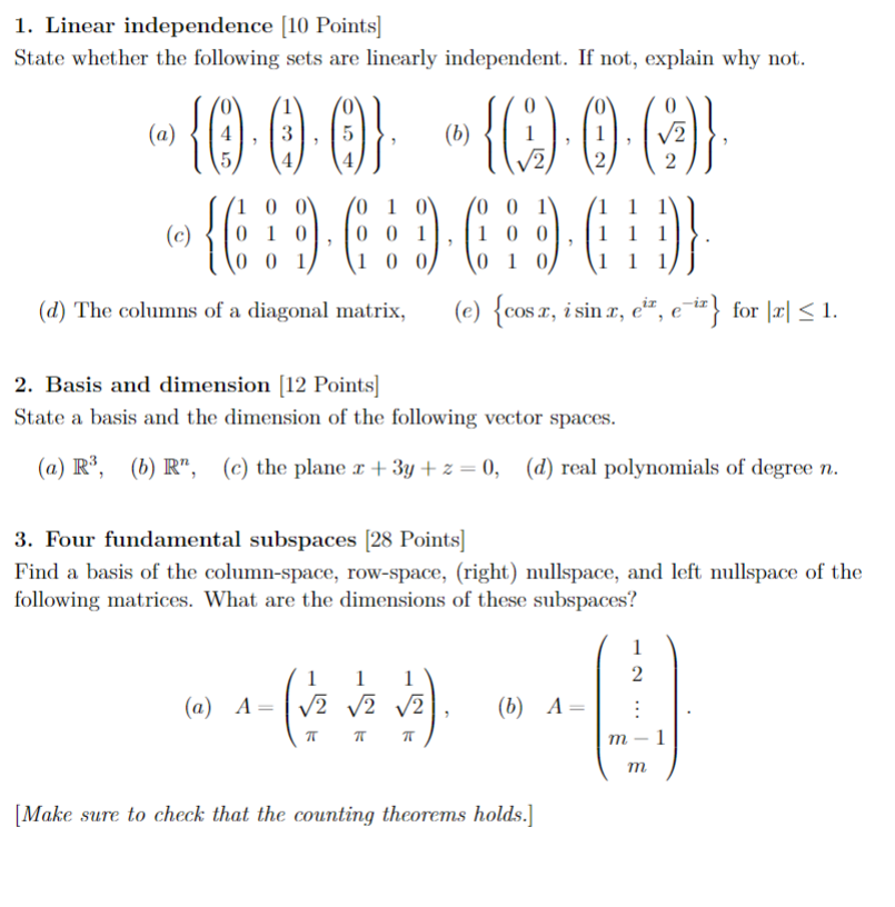 Solved 1. Linear independence [10 Points] State whether the | Chegg.com