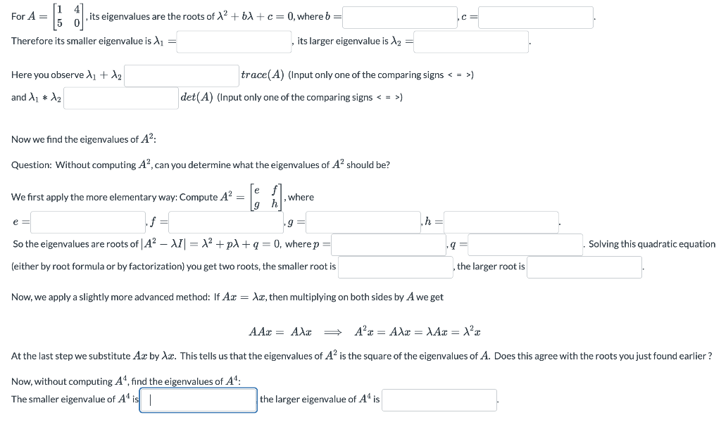 Solved For A=[1540], its eigenvalues are the roots of | Chegg.com