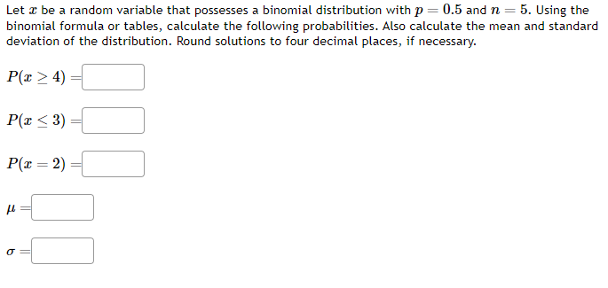 Solved Let X Be A Random Variable That Possesses A Binomial 