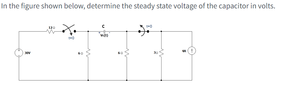 Solved In The Figure Shown Below Determine The Steady State