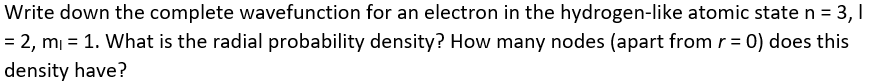 Solved Write down the complete wavefunction for an electron | Chegg.com