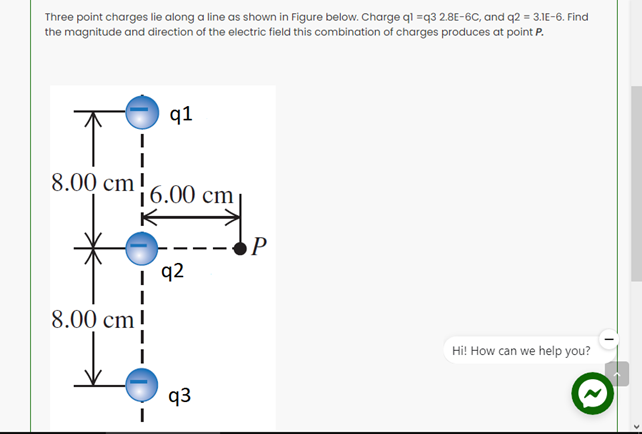 Solved Three point charges lie along a line as shown in | Chegg.com