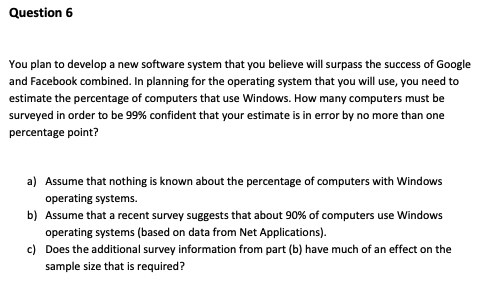 Solved Question 6 You plan to develop a new software system | Chegg.com