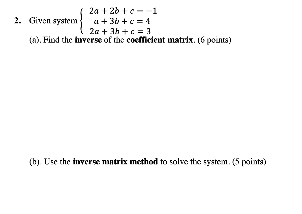 Solved 2a + 2b + c = −1 a + 3b + c = 4 2a + 3b + c = 3 (a). | Chegg.com