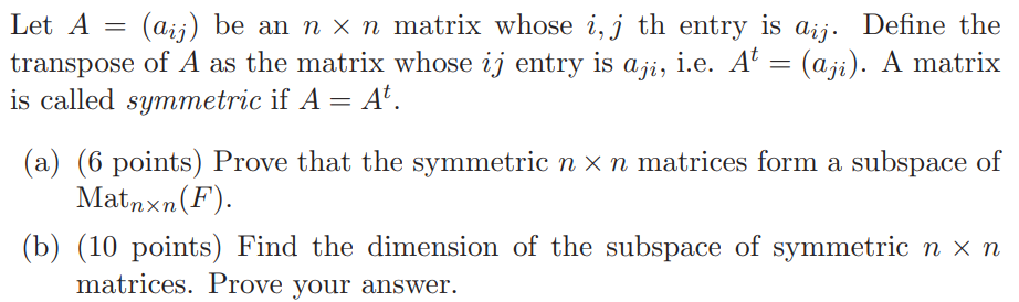 Solved Let A=(aij) be an n×n matrix whose i,j th entry is | Chegg.com