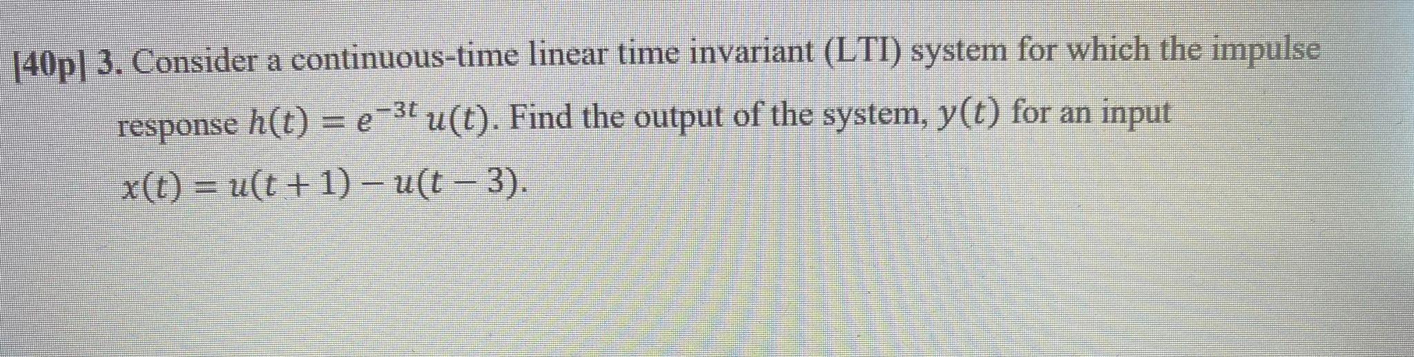 Solved 10p| 3. Consider a continuous-time linear time | Chegg.com