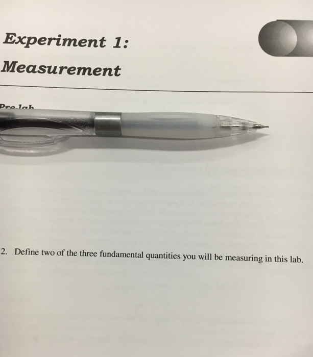 Solved Experiment 1: Measurement 2. Define two of the three | Chegg.com