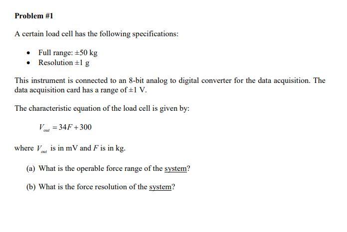 Problem #1 A certain load cell has the following | Chegg.com
