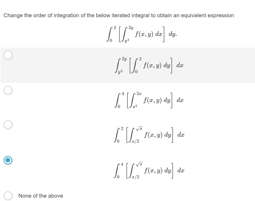 Solved Change the order of integration of the below iterated | Chegg.com