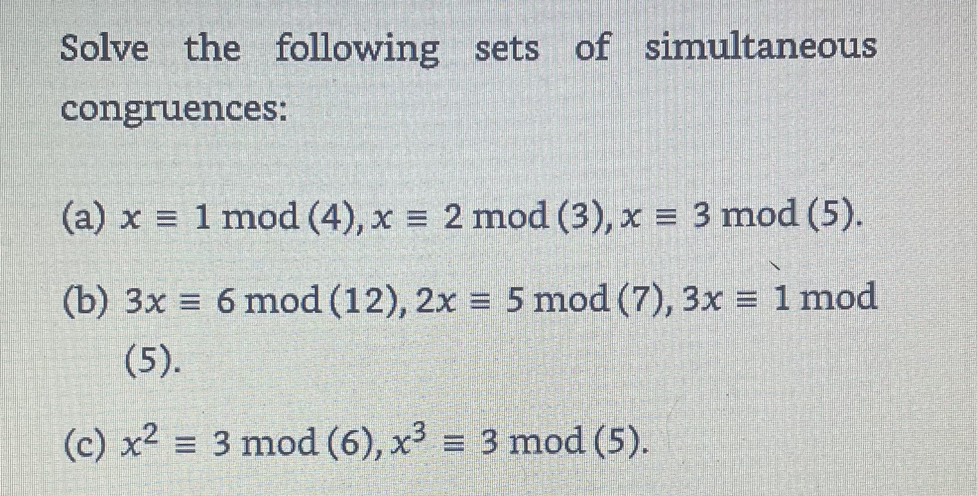 Solved Solve the following sets of simultaneous congruences: | Chegg.com