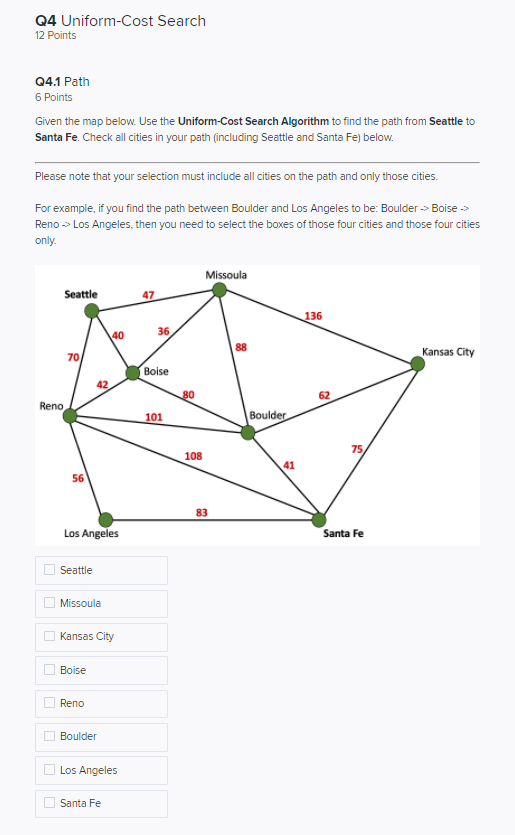 Solved Q4 Uniform-Cost Search 12 Points Q4.1 Path 6 Points | Chegg.com