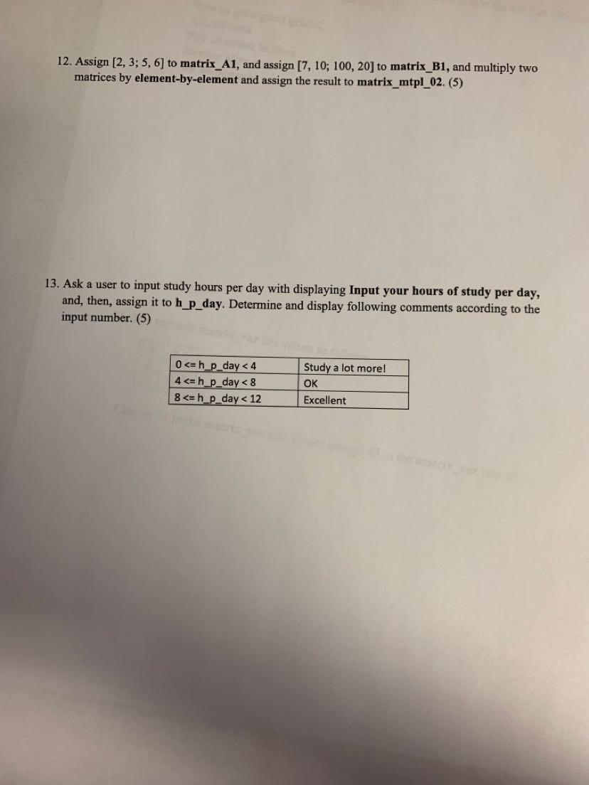 Solved 12. Assign [2, 3; 5, 6] to matrix_A1, and assign [7, | Chegg.com