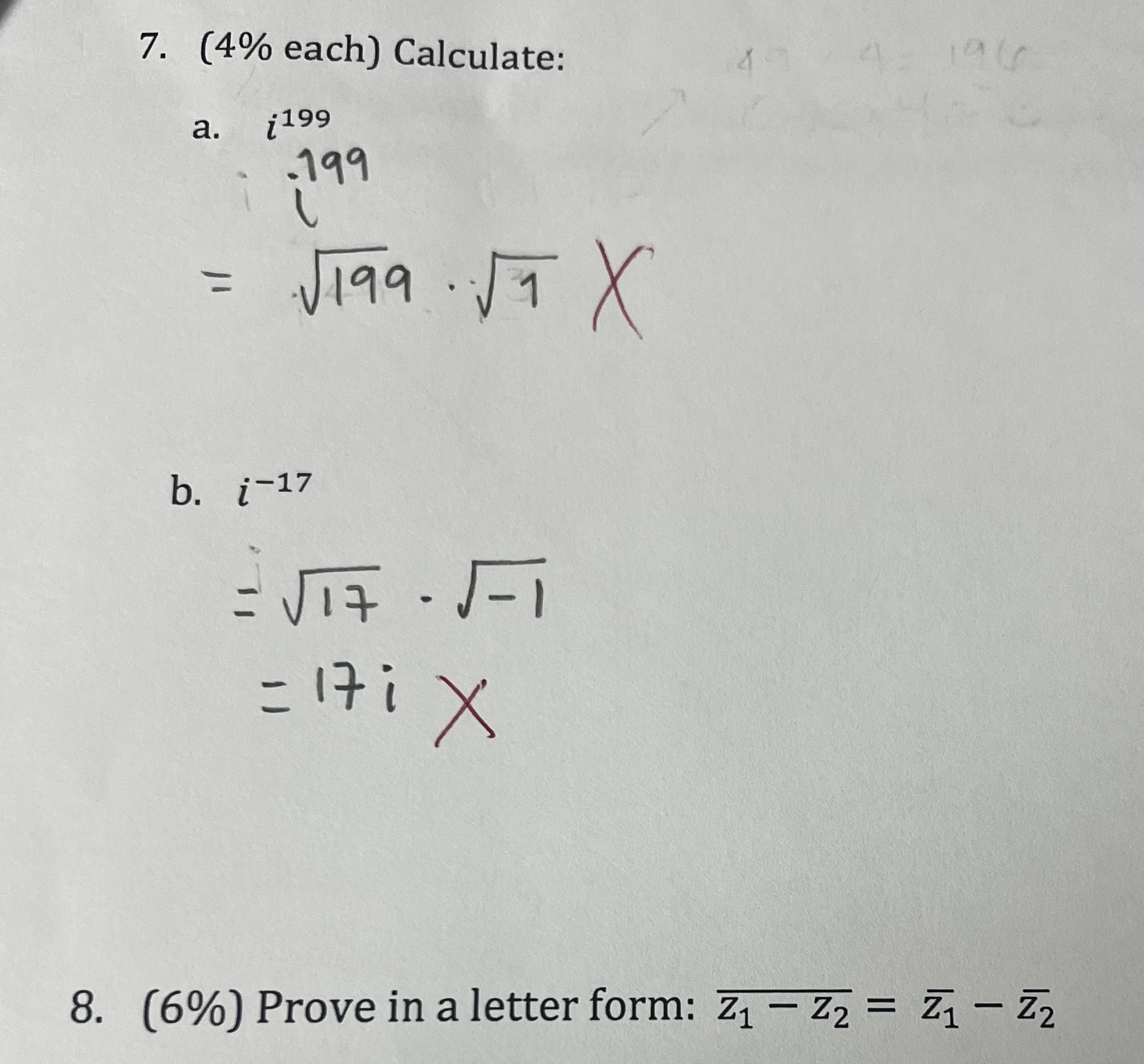 Solved 7. ( 4% each) Calculate: a. i199 =i−199199⋅1X b. i−17 | Chegg.com