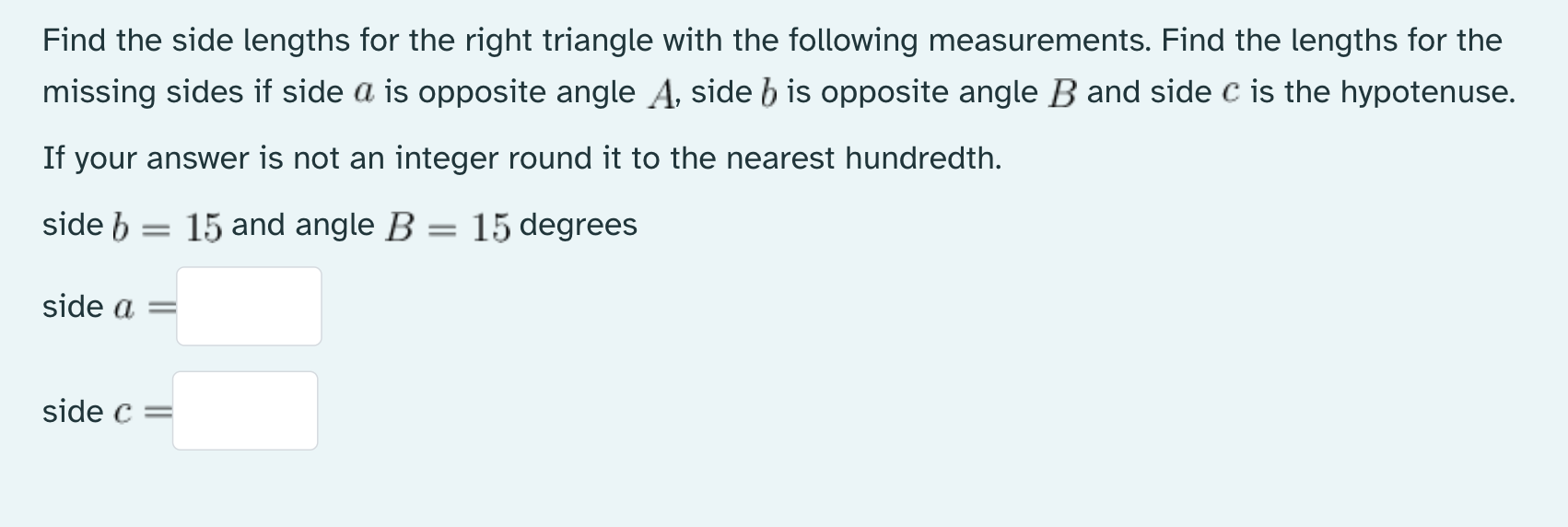 Solved Find the side lengths for the right triangle with the | Chegg.com