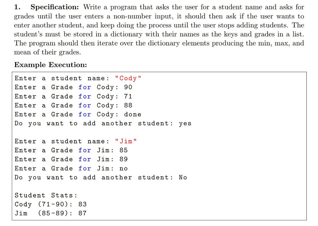 Solved 1. Specification: Write a program that asks the user | Chegg.com