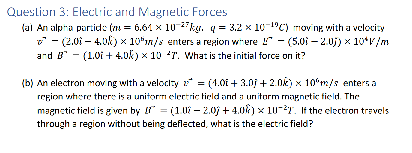 Solved luestion 3: Electric and Magnetic Forces (a) An | Chegg.com